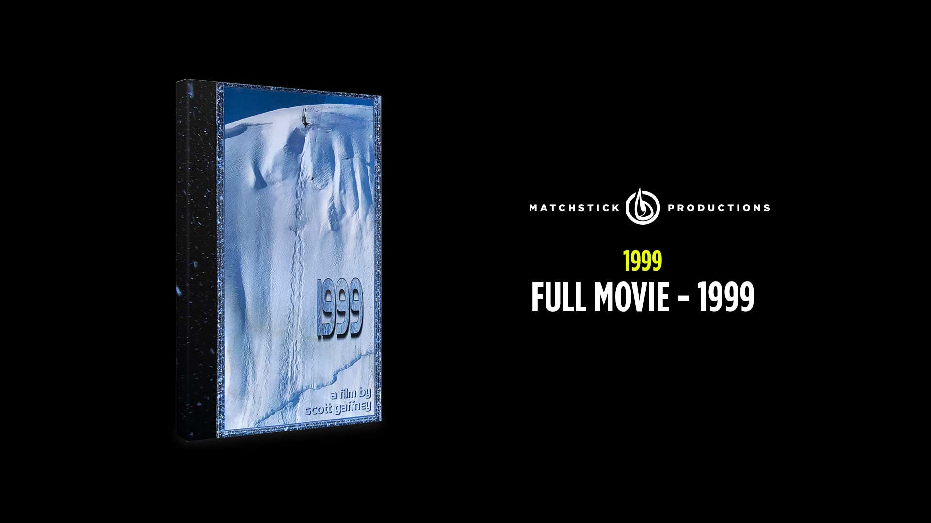 1999 - A Film by Scott Gaffney - Matchstick Productions