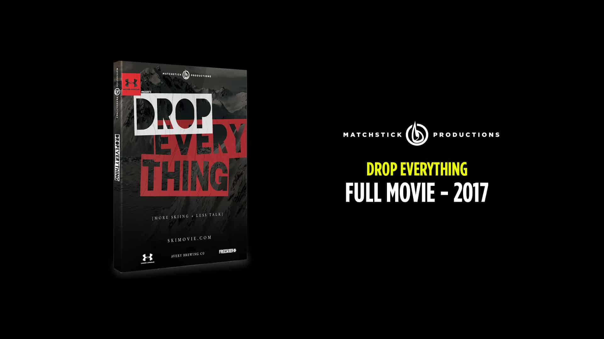 DROP EVERYTHING (2017) - Matchstick Productions